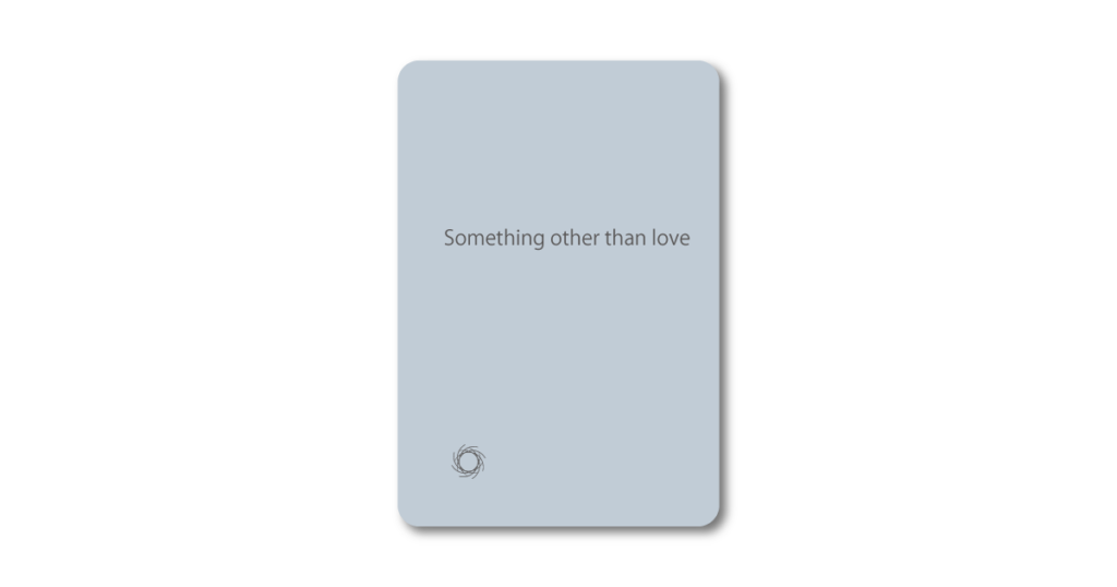Something other than love｜Let go. Oracle Card | Timeless Edition